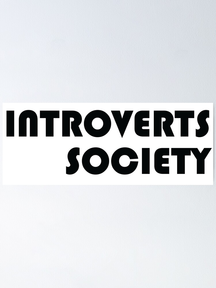 "Introverts society text t-shirt" Poster by OneLineGraphics | Redbubble