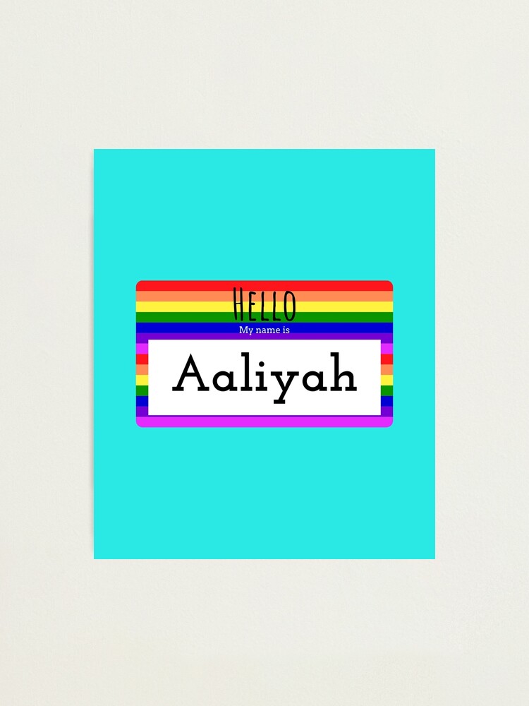 "My Name is Aaliyah Rainbow Nametag" Photographic Print for Sale by ...