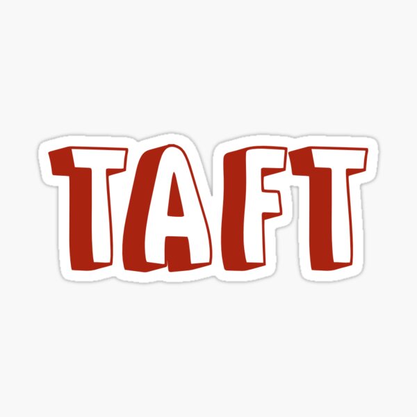 Taft Gifts & Merchandise for Sale | Redbubble