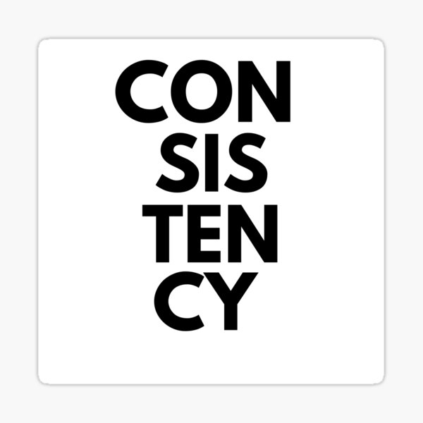 "consistency" Sticker for Sale by boxthafuture | Redbubble
