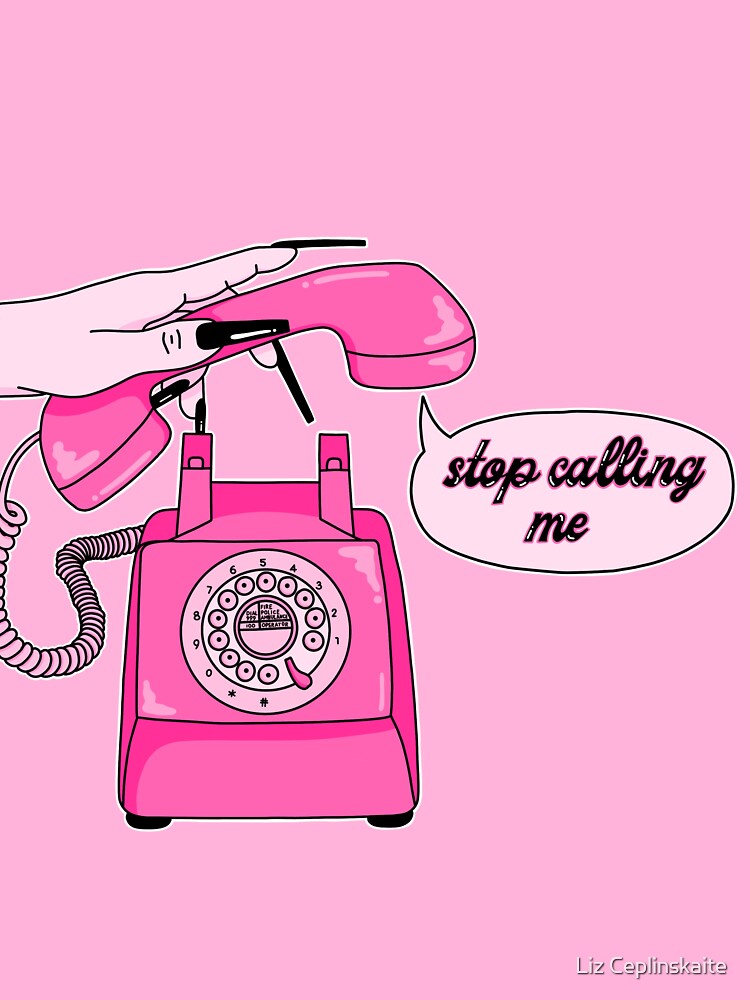 "Stop calling me" Sticker by izzieanne | Redbubble