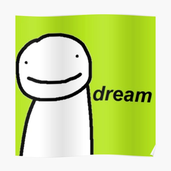 "Dream Minecraft YouTuber" Poster by hugoff321 | Redbubble