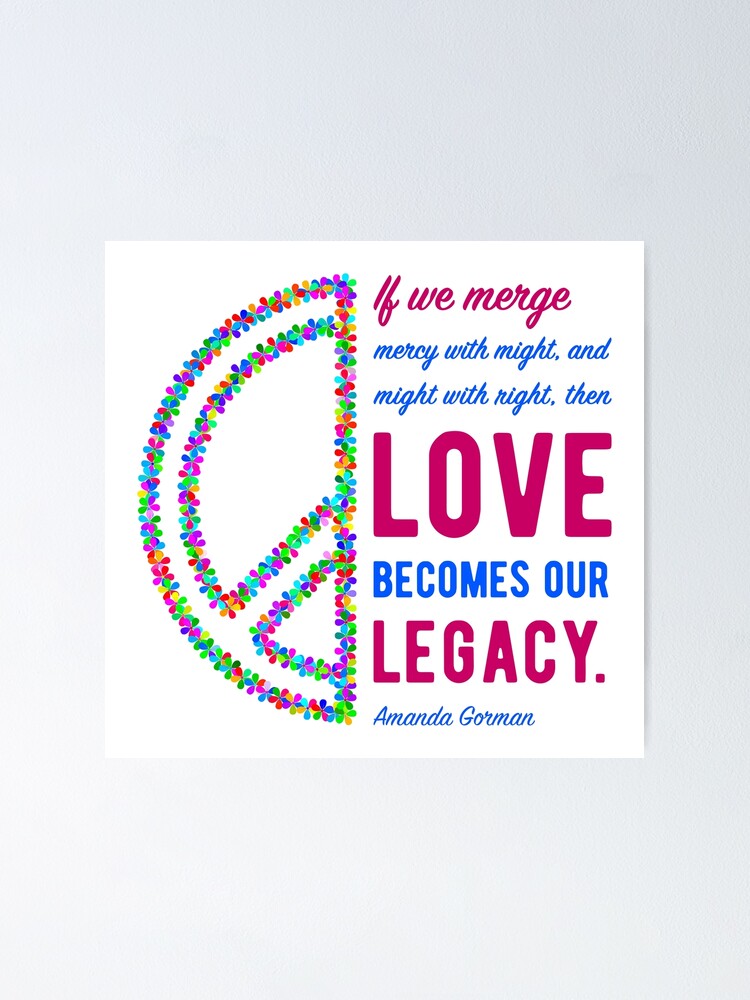 "Amanda Gorman Quote, Love Becomes Our Legacy, Amanda Gorman Peace Sign ...