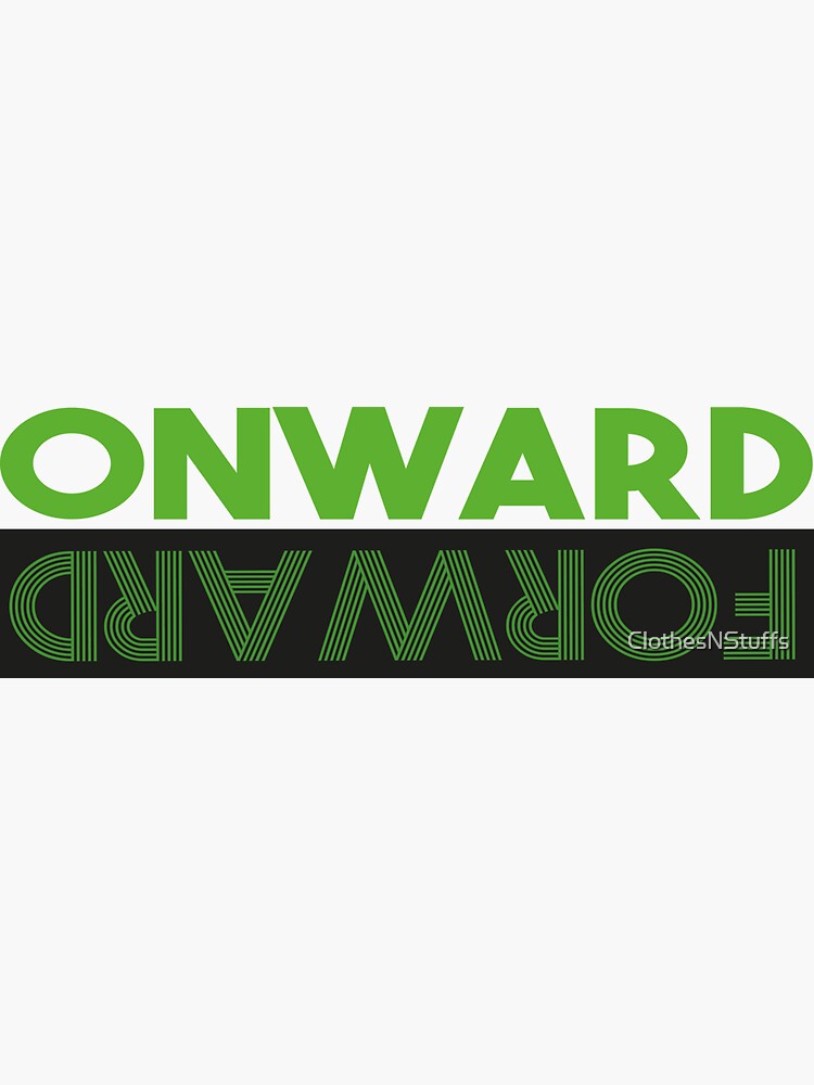 "Onward, Forward" Sticker for Sale by ClothesNStuffs | Redbubble