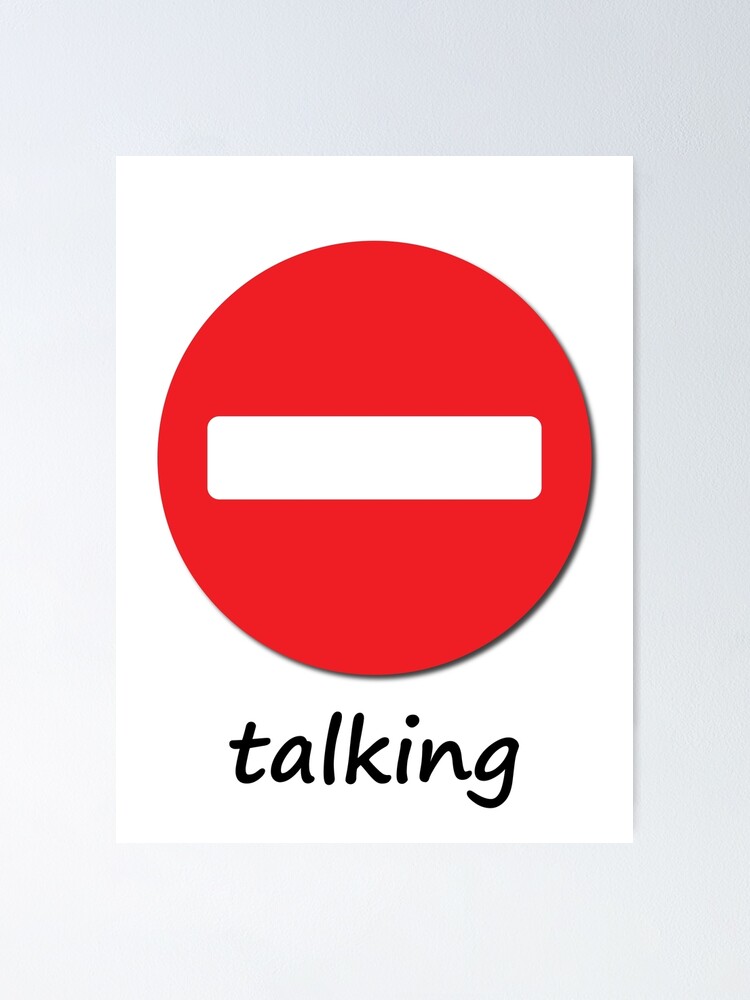 "Stop talking!" Poster by linesdesigns | Redbubble