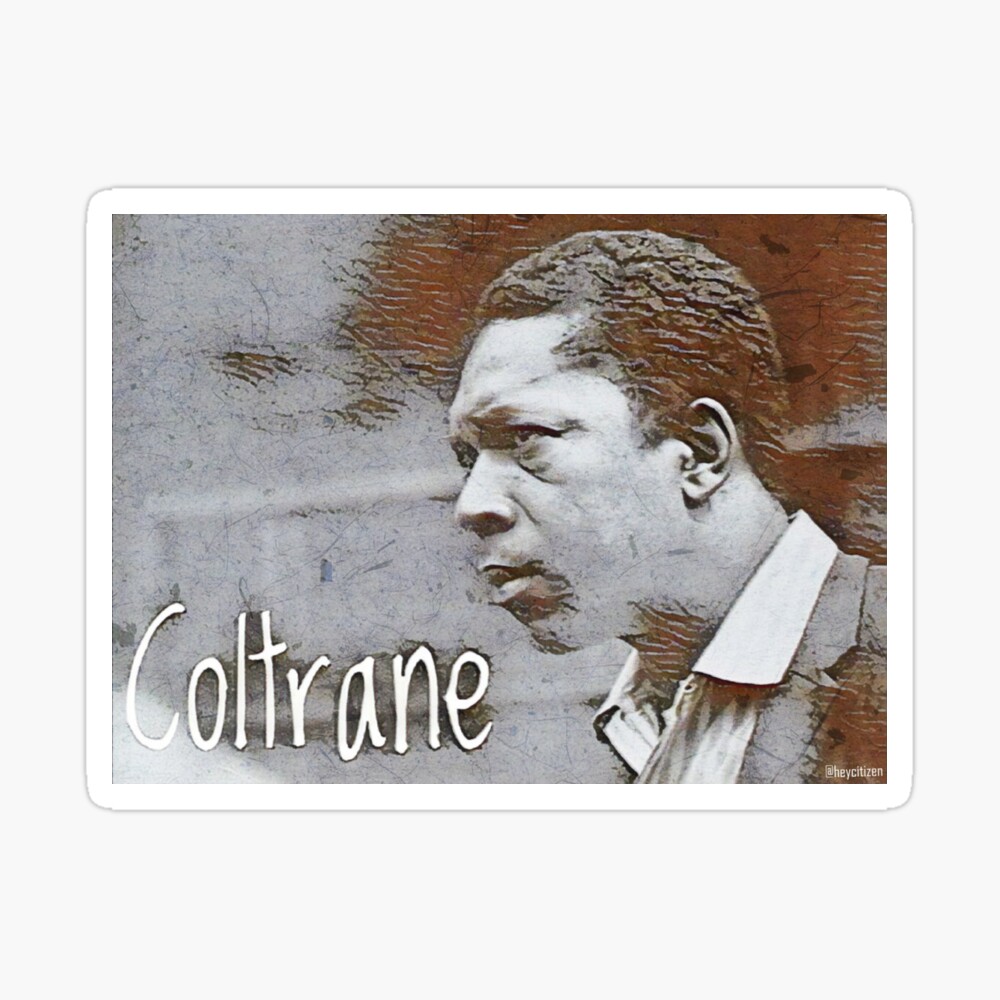 John Coltrane A Love Supreme Coltrane Posters And Art Prints TeePublic ...