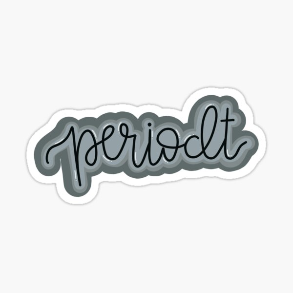 "periodt" Sticker by Brennan1 | Redbubble