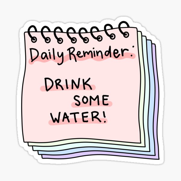 "Drink Water Reminder" Sticker for Sale by yunabi | Redbubble