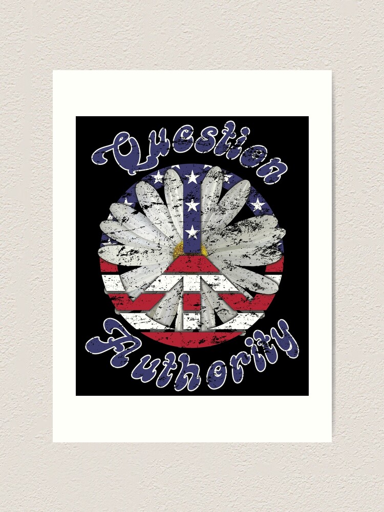 "Question Authority - American Flag Peace Sign with Daisy - Hippie 60s ...