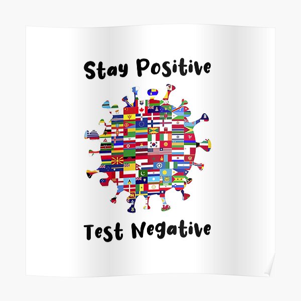 "Stay Positive Test Negative" Poster by sld83920 | Redbubble