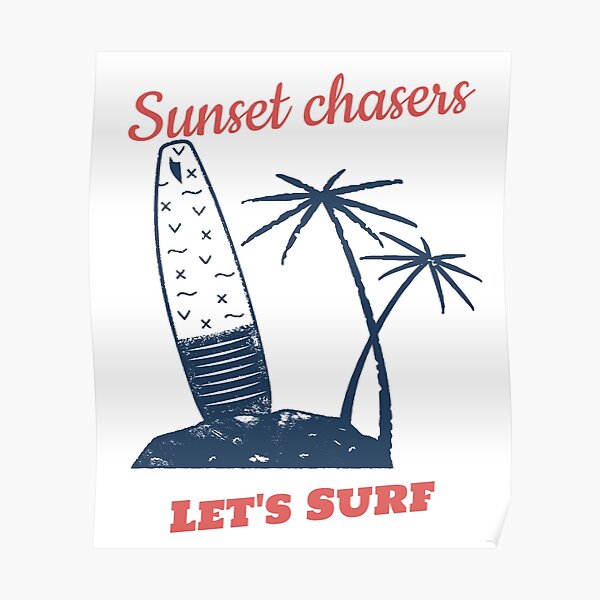 "Sunset Chasers - Lets Surf - vintage" Poster for Sale by LidaRayArt ...