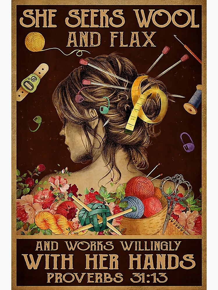 She Seeks Wool And Flax And Works Willingly With Her Hands Proverbs 31
