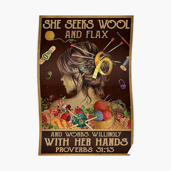 She Seeks Wool And Flax And Works Willingly With Her Hands Proverbs 31