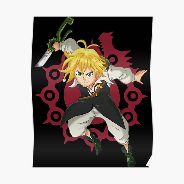 "Meliodas Nanatsu no Taizai The Seven Deadly Sins" Poster by WeldoneArt ...