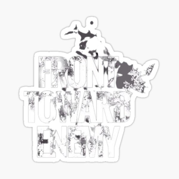 Front Toward Enemy Stickers | Redbubble