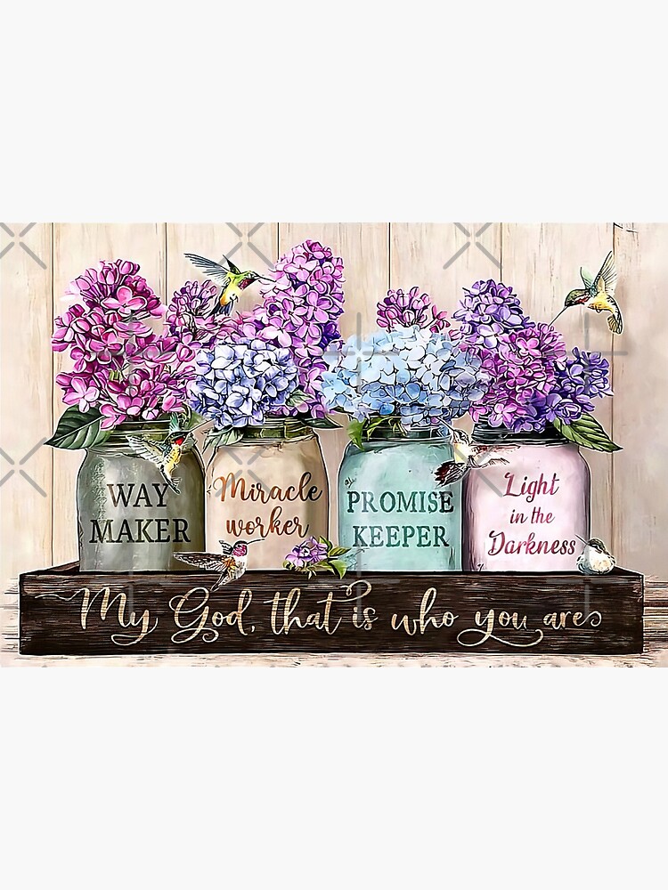 "My God, That Is Who You Are Way Maker - Purple Waymaker Flowers And ...