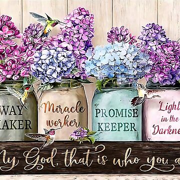 "My God, That Is Who You Are Way Maker - Purple Waymaker Flowers And ...