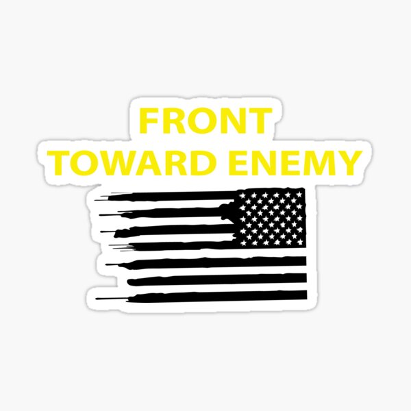 Front Toward Enemy Stickers | Redbubble