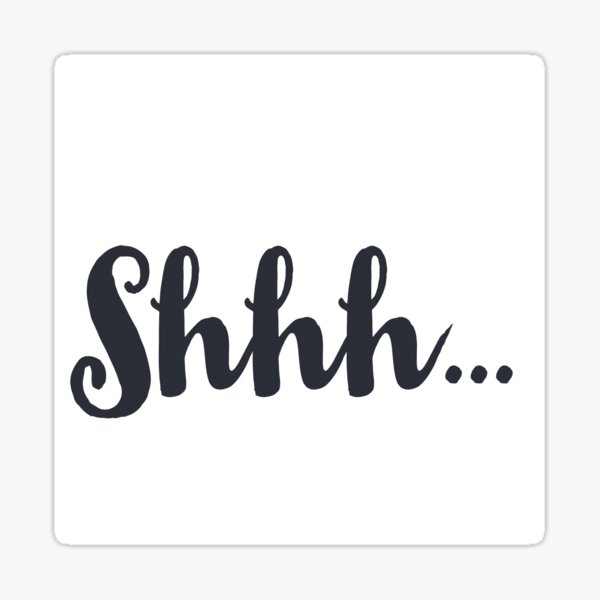 "Shhh" Sticker for Sale by Montje | Redbubble
