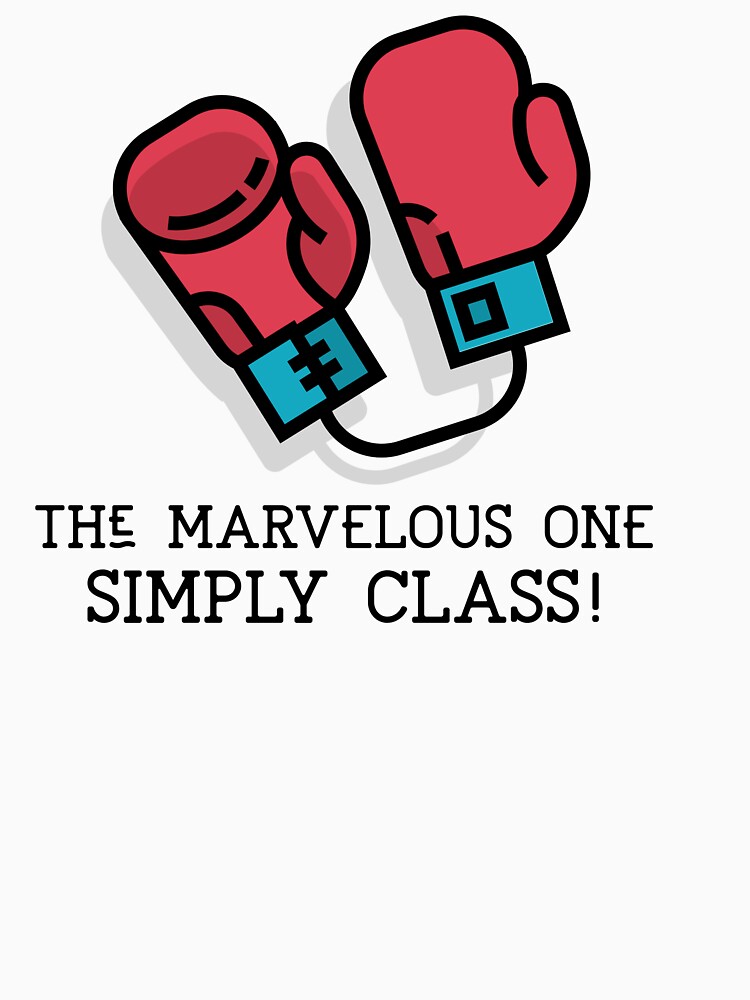 "The Marvelous One Simply Class!" Essential T-Shirt for Sale by ...