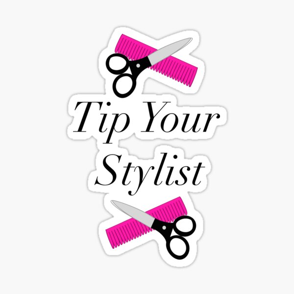 "Tip Your Stylist" Sticker for Sale by jshuphotography | Redbubble