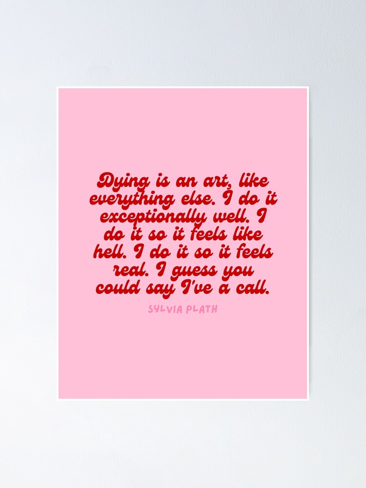 Dying Is An Art Aesthetic Sylvia Plath Quote Retro Poster By