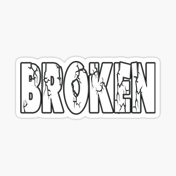 "broken" Sticker for Sale by nick9nick | Redbubble