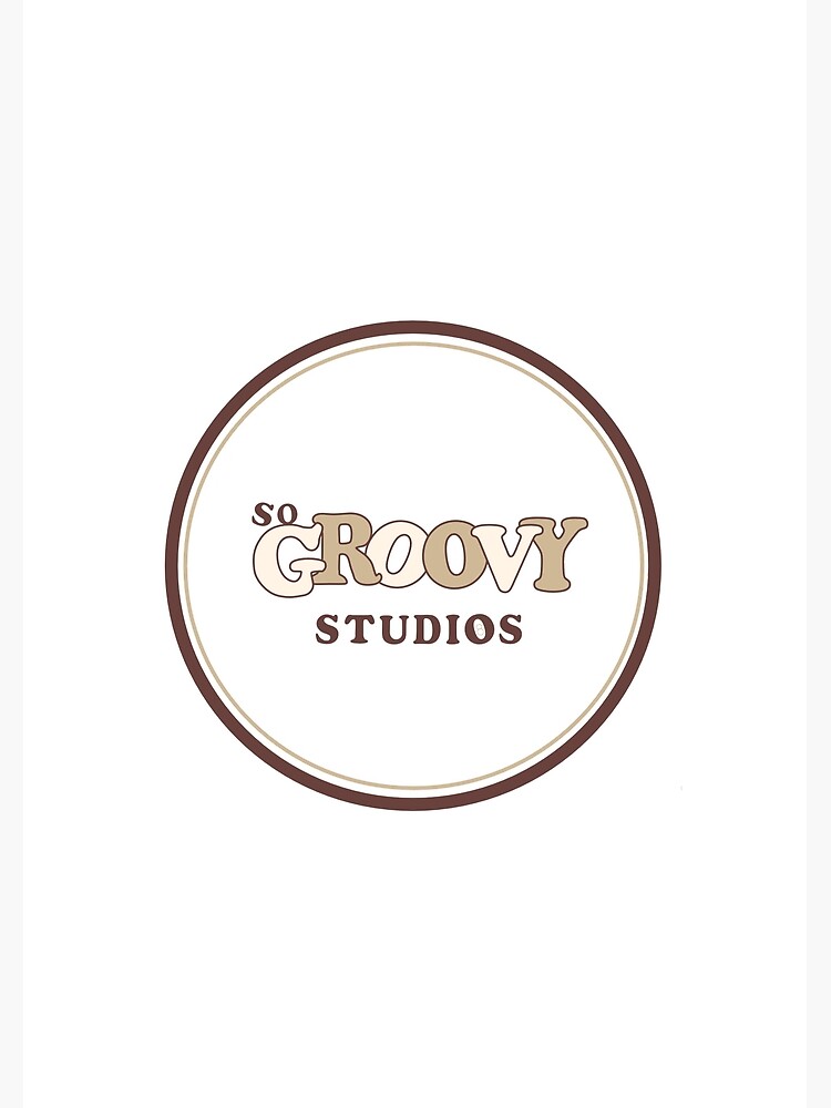 "SO GROOVY STUDIOS " Poster by SoGroovyStudios | Redbubble