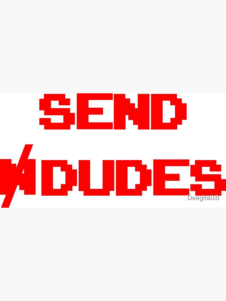 "Funny Send dudes quote - retro arcade style full red typography ...