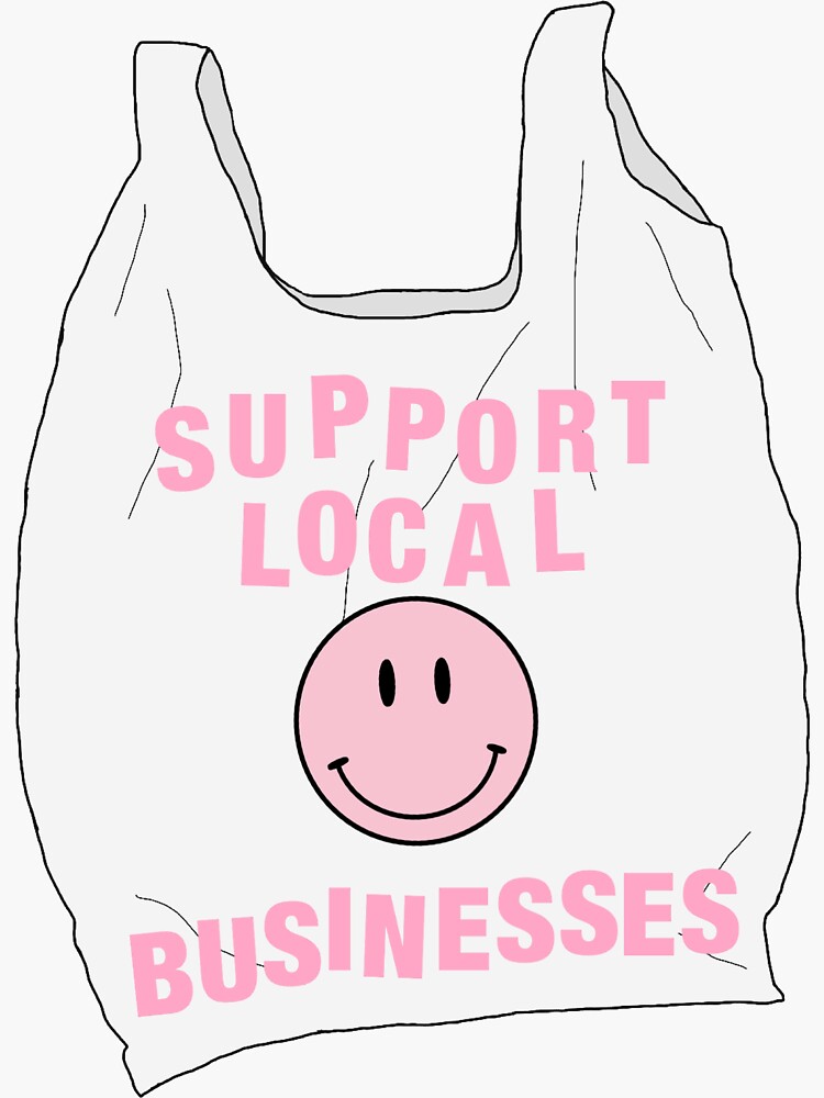 "Support local businesses" Sticker for Sale by freyanangle | Redbubble