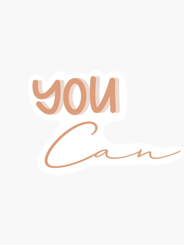 "you can ~" Sticker for Sale by designsAplus | Redbubble