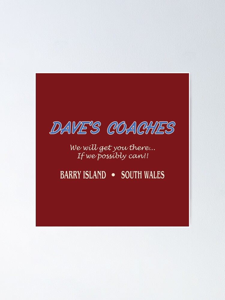 "Dave's Coaches" Poster for Sale by TheGenesisArk | Redbubble