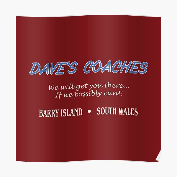 "Dave's Coaches" Poster by TheGenesisArk | Redbubble