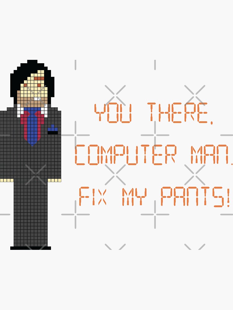 "The IT Crowd – Fix My Pants!" Sticker for Sale by PonchTheOwl | Redbubble