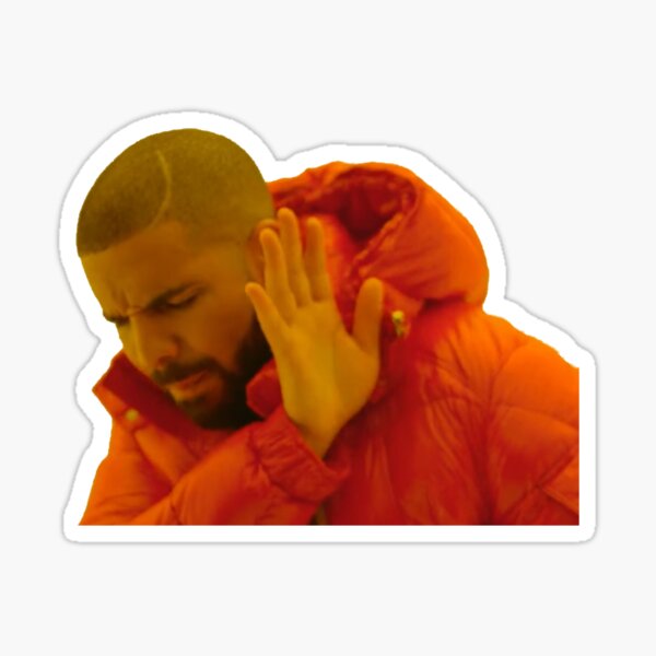 "Drake Meme" Sticker by Haya20 | Redbubble