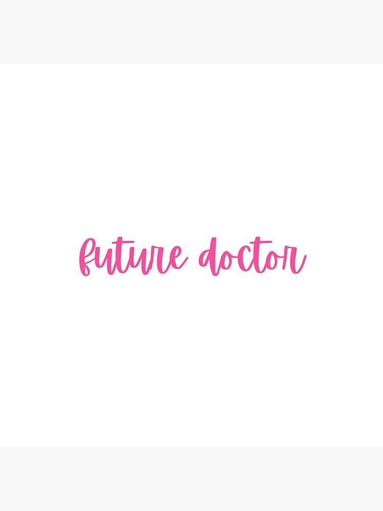 "Future Doctor" Poster for Sale by thestemdiaries | Redbubble