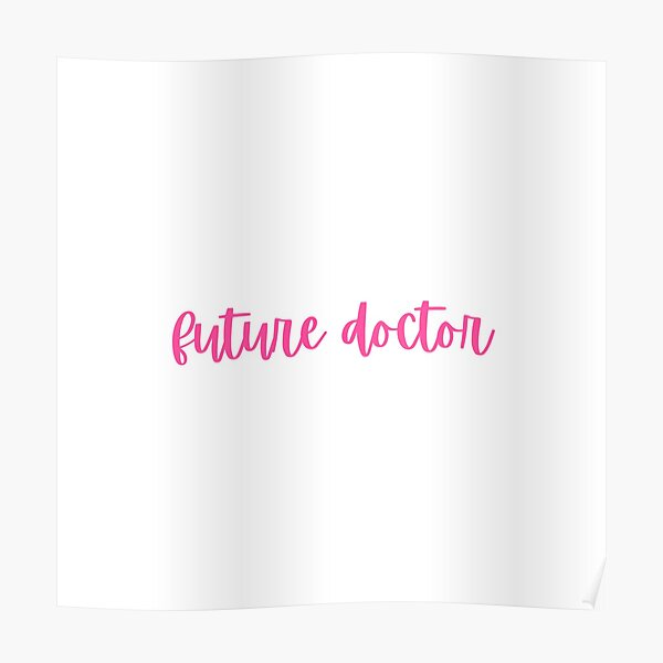 "Future Doctor" Poster for Sale by thestemdiaries | Redbubble