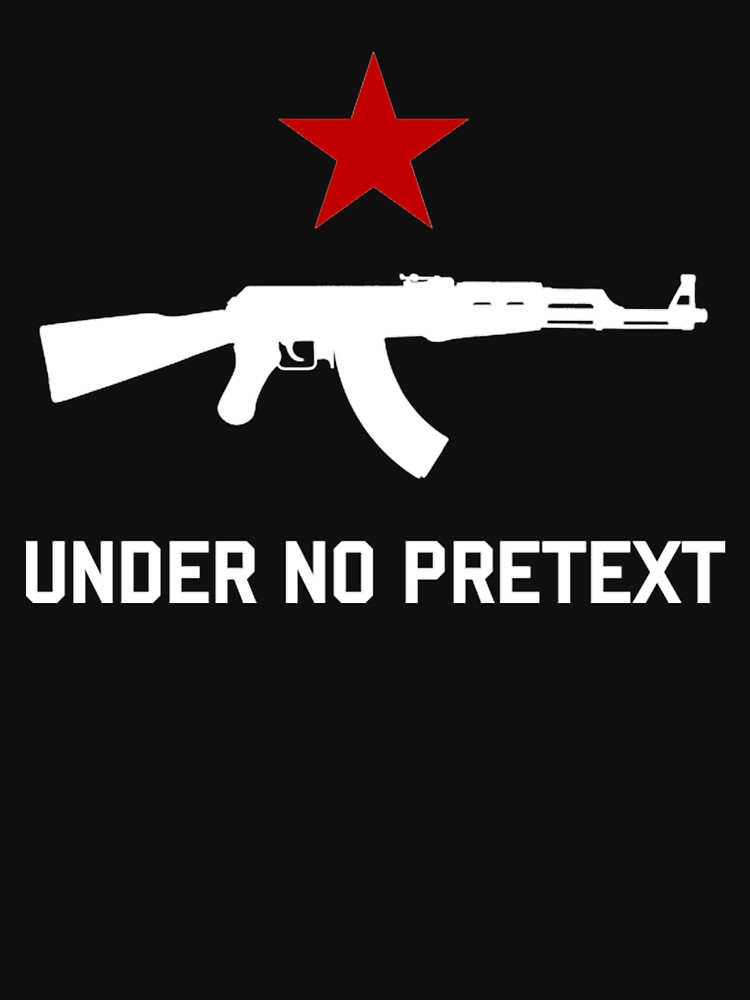 "Under No Pretext T-Shirt" T-shirt for Sale by Sweptail128u | Redbubble ...