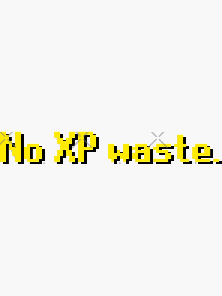 "No XP waste" Sticker for Sale by TheSleepyCat | Redbubble