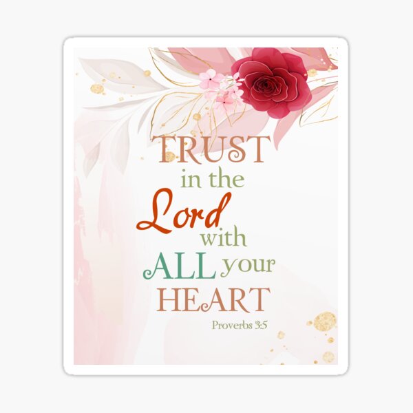 "Bible Verses Trust in the Lord with all your heart" Sticker for Sale ...