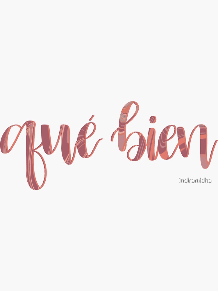 "Qué Bien" Sticker by indiramidha | Redbubble
