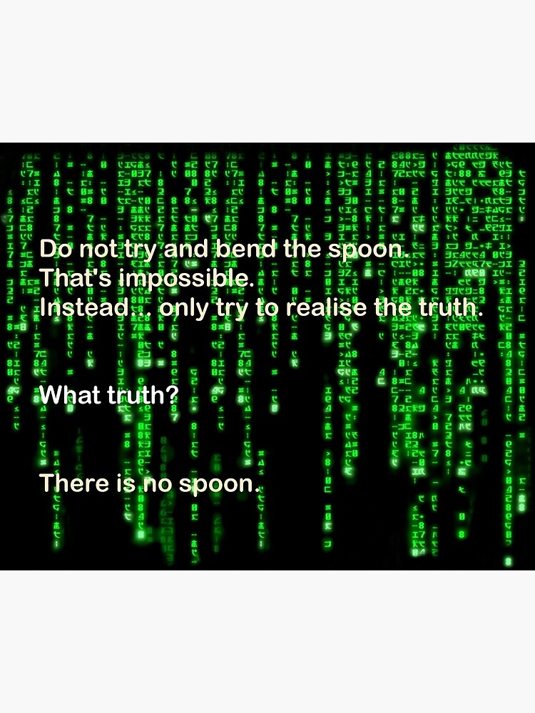 "The Matrix: There is no spoon" Art Print by Presumably | Redbubble