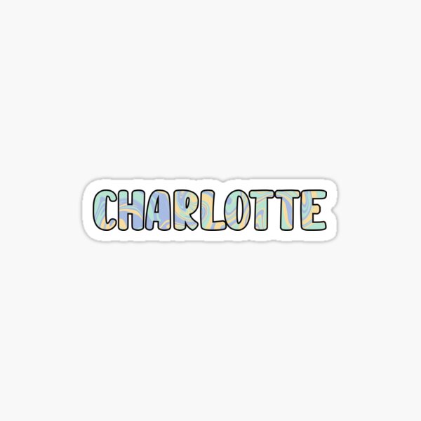 "Charlotte Custom Name " Sticker for Sale by EuropaPrints | Redbubble