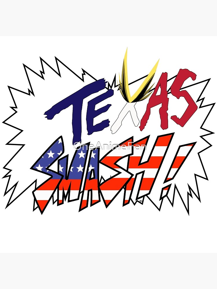 "Texas Smash" Poster by OneAnimeFan | Redbubble