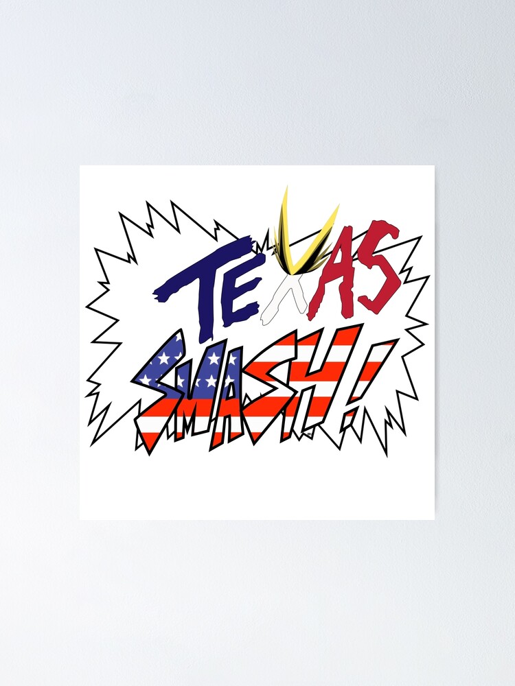"Texas Smash" Poster by OneAnimeFan | Redbubble