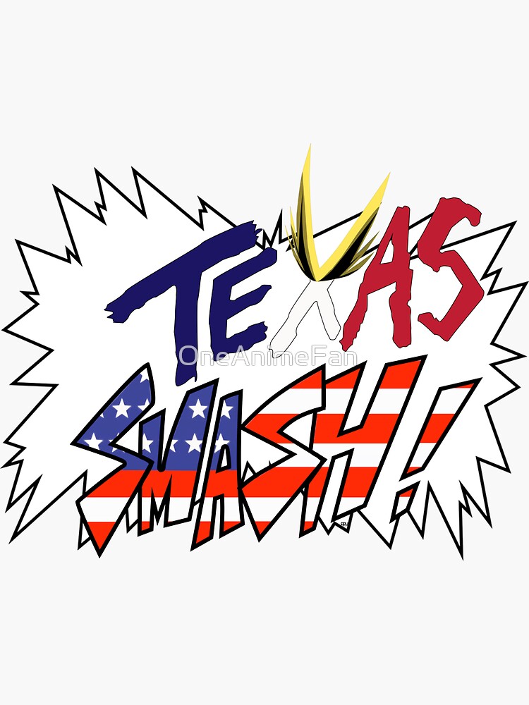 "Texas Smash" Sticker for Sale by OneAnimeFan | Redbubble