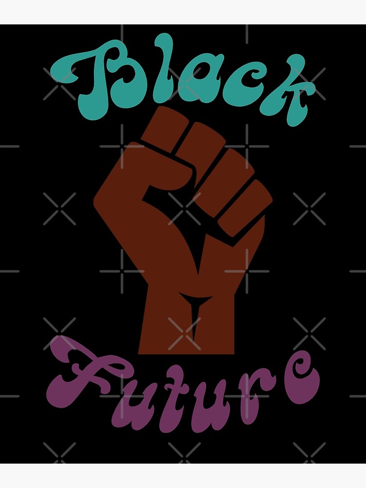 "Black Future - Black History Month - African American Pride" Art Print ...