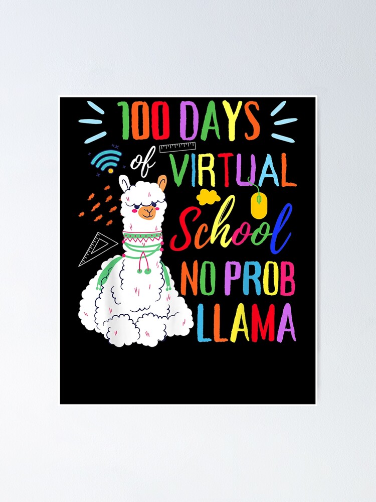 "100 Days Of Virtual School No Prob Llama 100th Day Of School" Poster ...