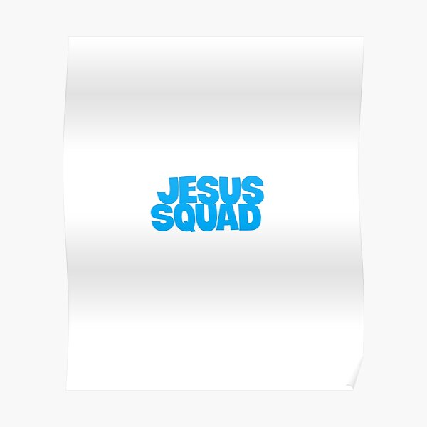 "Jesus Squad Blue Print" Poster for Sale by Nathi-Mbonani | Redbubble