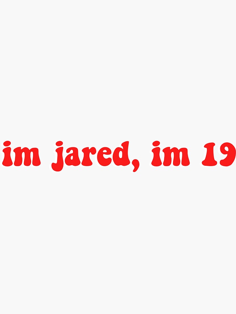 "im jared 19" Sticker for Sale by avashideout | Redbubble